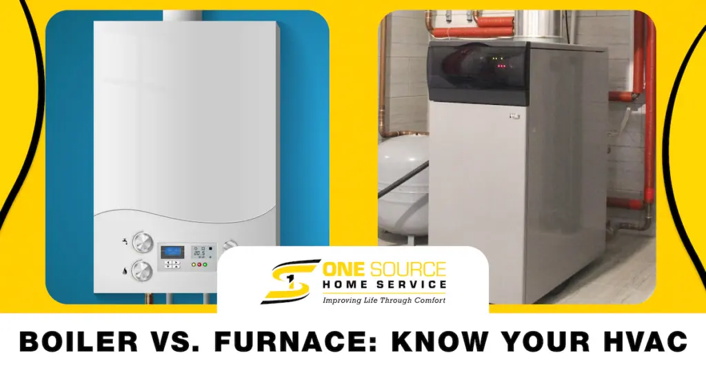 Boiler vs. Furnace: Know your HVAC | One Source Home Service
