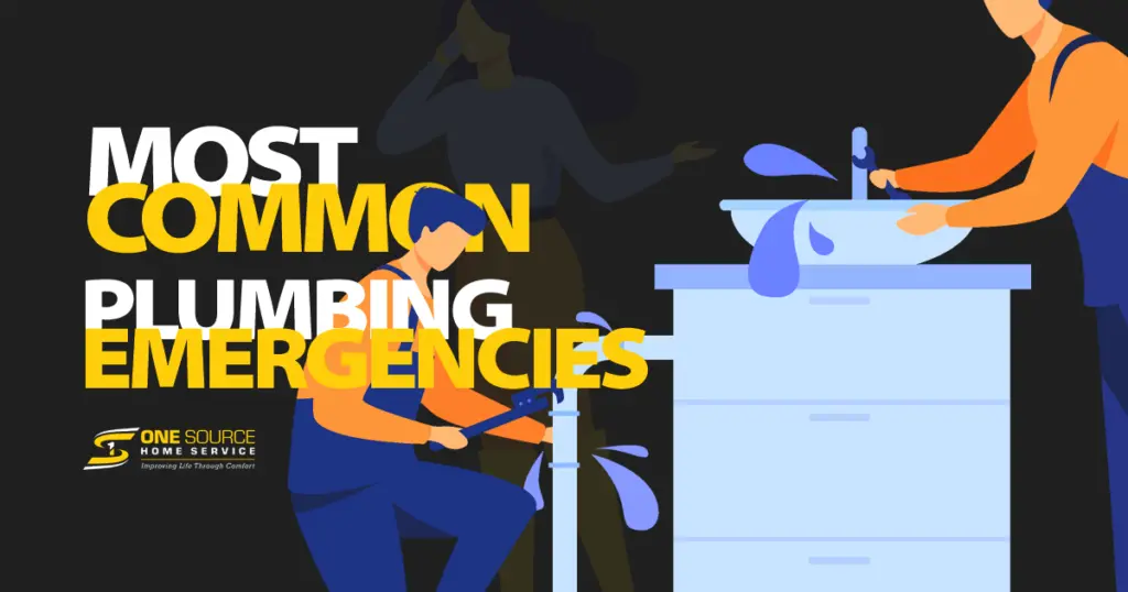Most Common Plumbing Emergencies | One Source Home Service